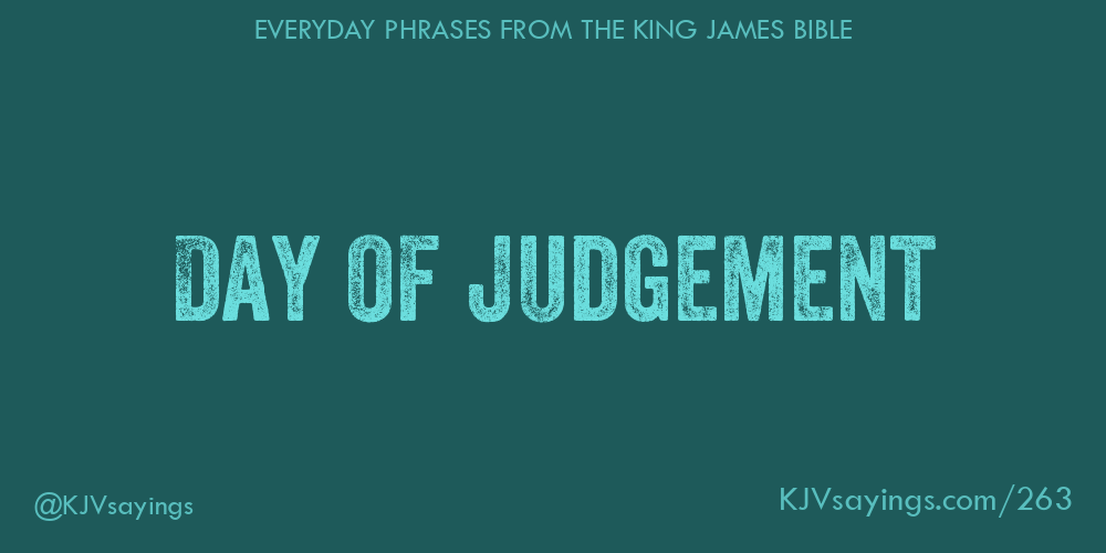 Day of judgement - King James Bible (KJV) sayings