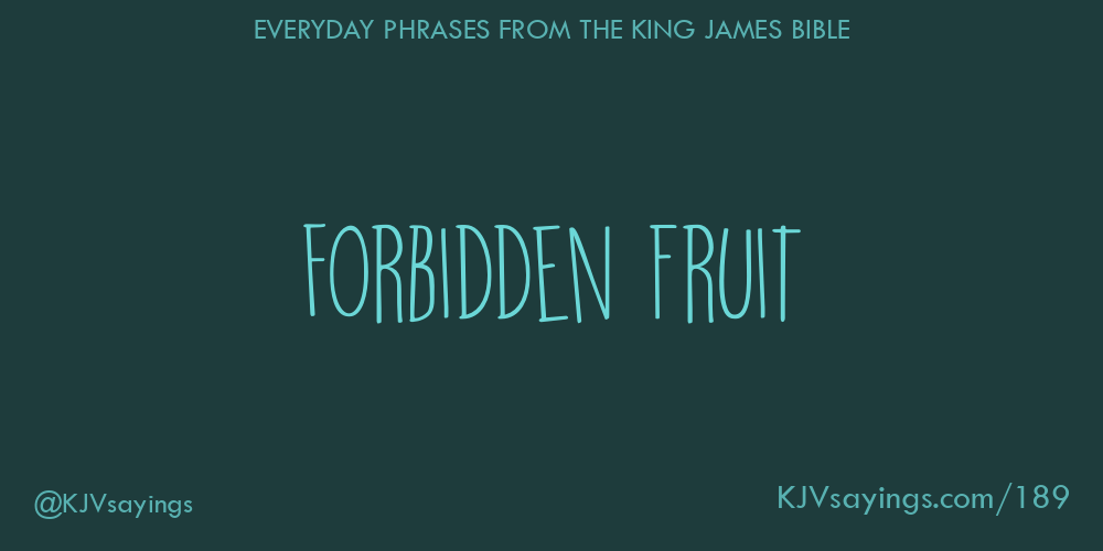 Forbidden Fruit King James Bible Kjv Sayings