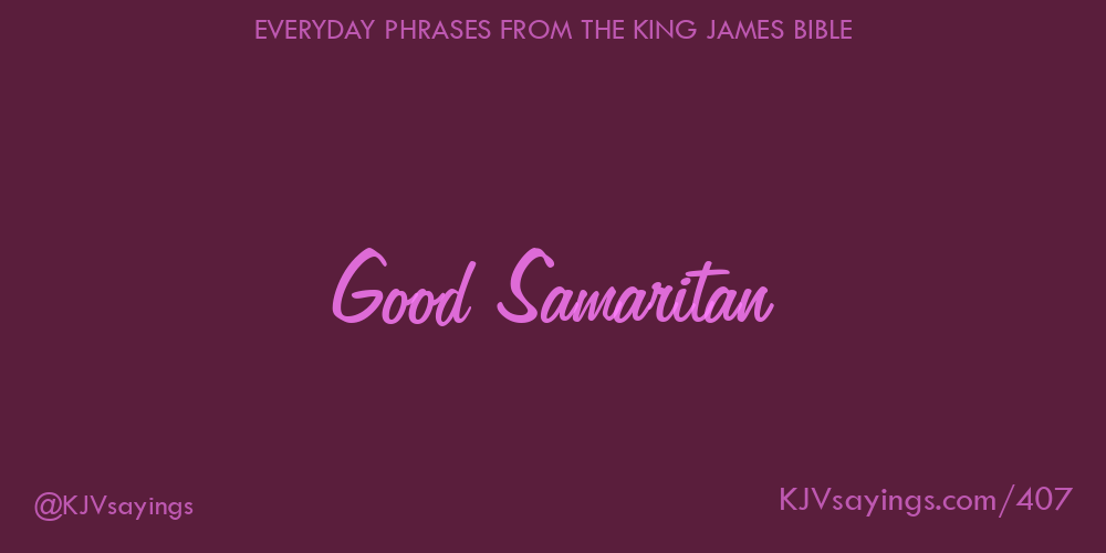 Good Samaritan - King James Bible (KJV) sayings